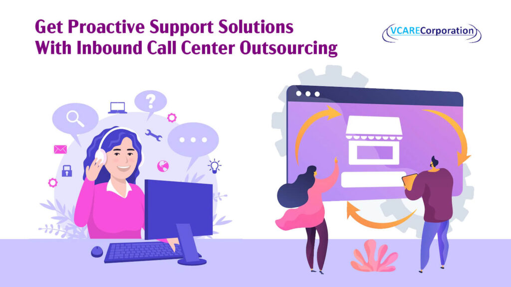 Inbound call center outsourcing changing the life of call center - Vcare